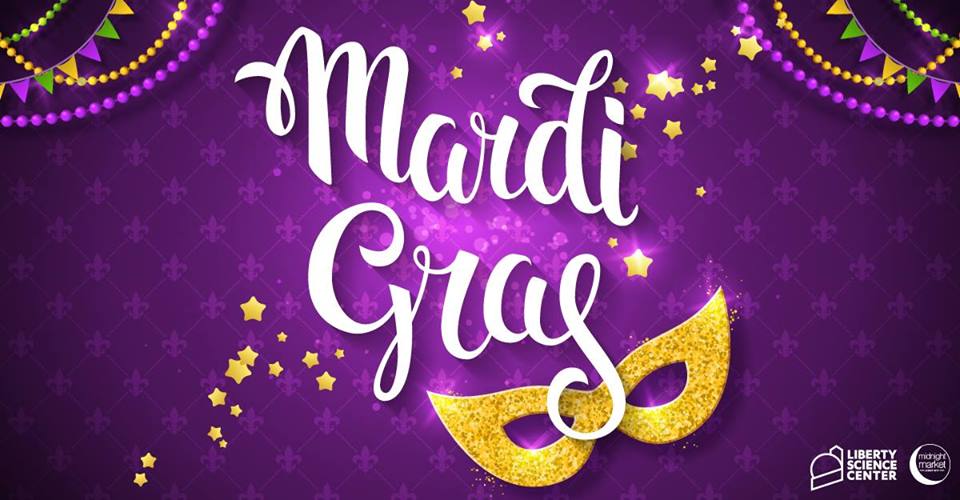 Liberty Science Center After Dark Presents Mardi Gras | Jersey Bites